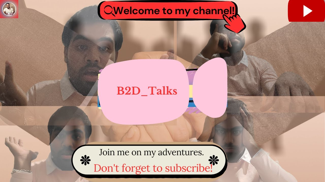 Introduction to My channel | B2D_Talks | Life | Reality - YouTube