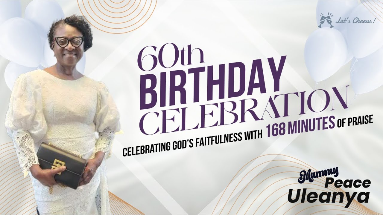 168 Minutes of Praise Service to Celebrate Mummy Peace Uleanya's ...