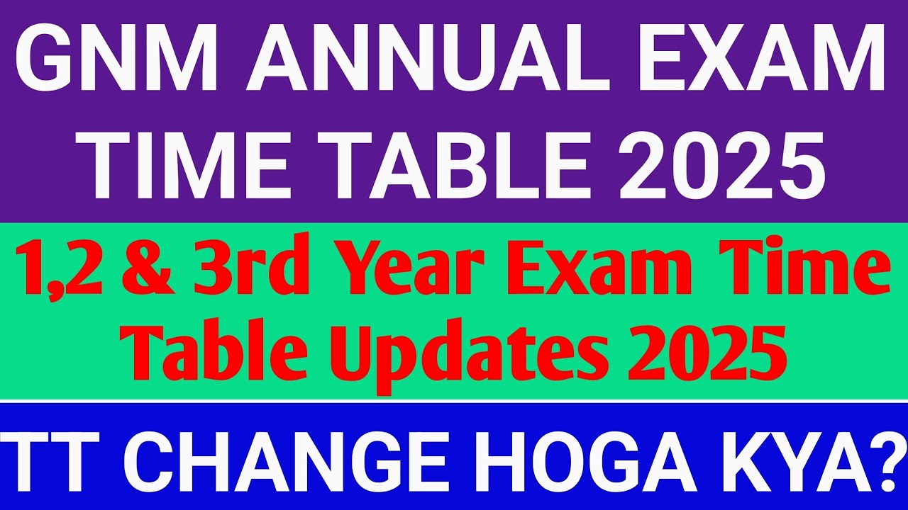 GNM ANNUAL EXAM TIME TABLE CHANGE HOGA YA NAHI? GNM ANNUAL EXAM UDPATES ...