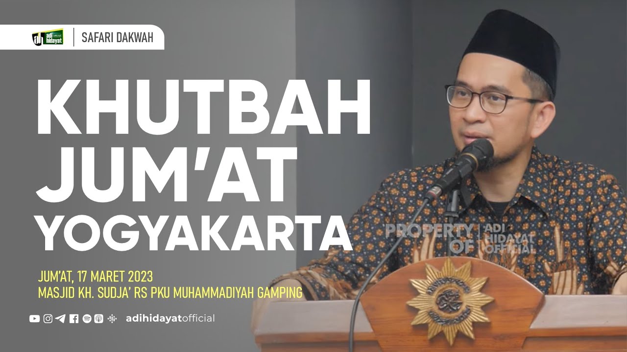 Khutbah Jumat Jogjakarta Ustadz Adi Hidayat Youtube
