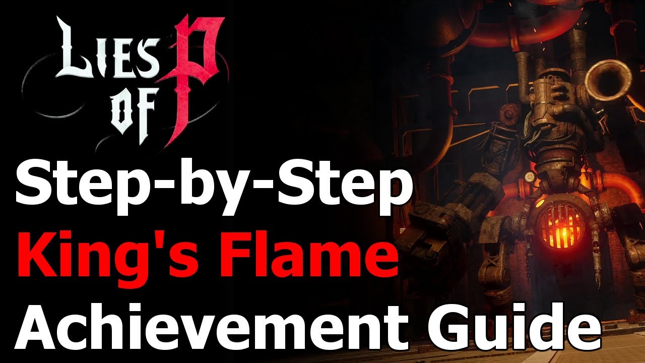 Lies of P King's Flame Achievement & Trophy Guide - King's Flame Fuoco ...