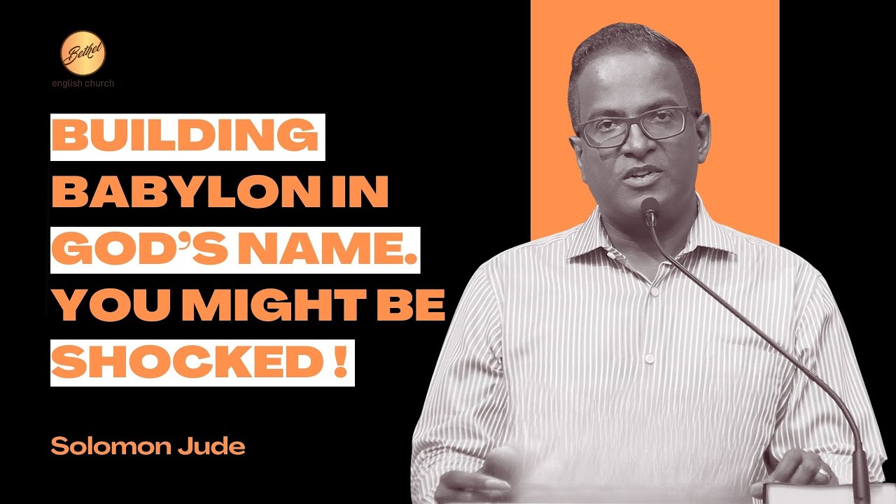 What kind of church are we building? Babylon or Jerusalem? | Solomon ...