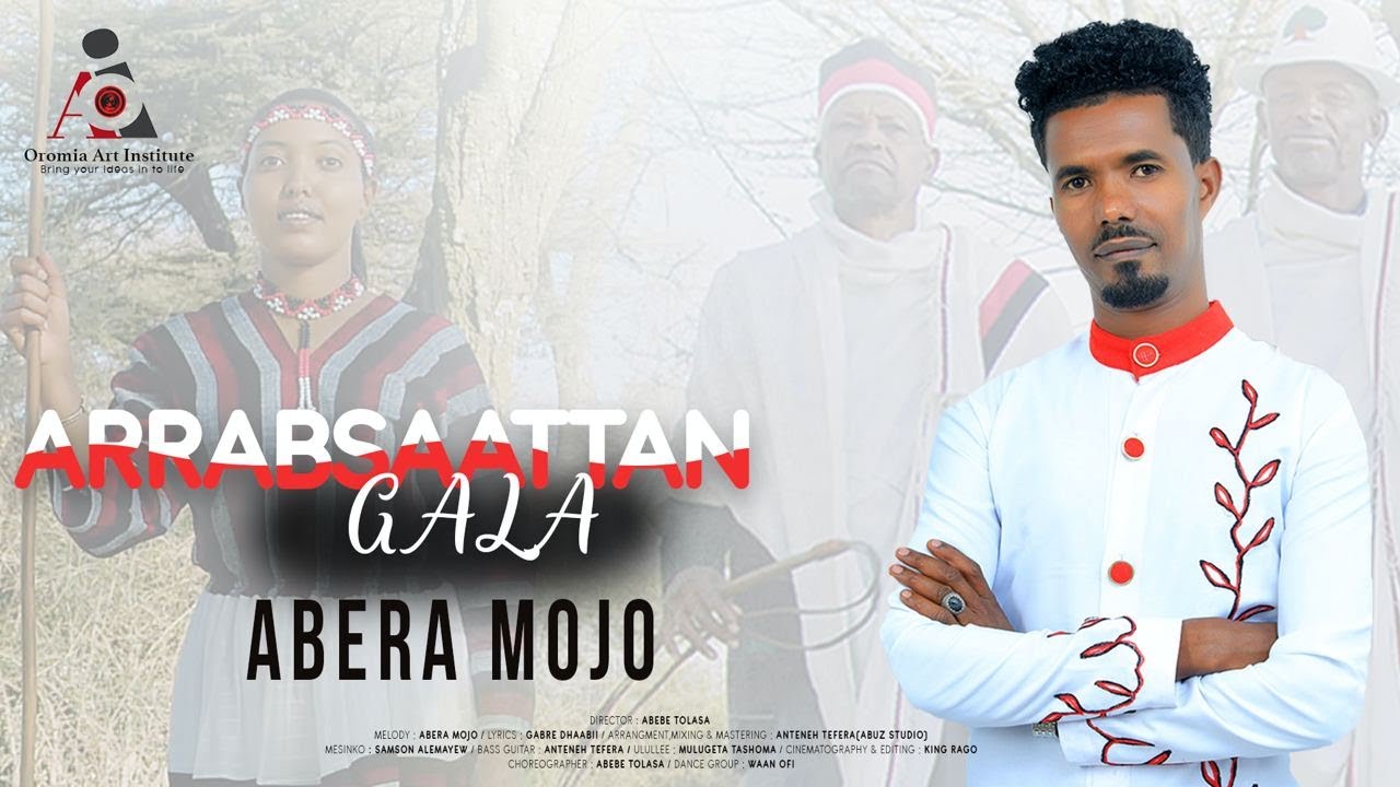 Abera Mojo - Arrabsaattan Gala- New Ethiopian Oromo Music 2023 ...