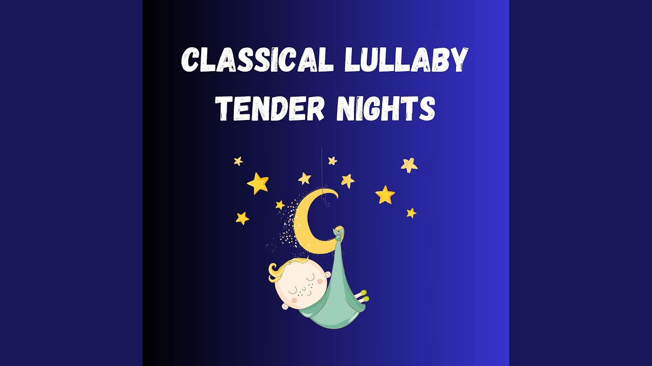 Classical Lullaby Tender Nights (Mozart Adapted Version) - YouTube
