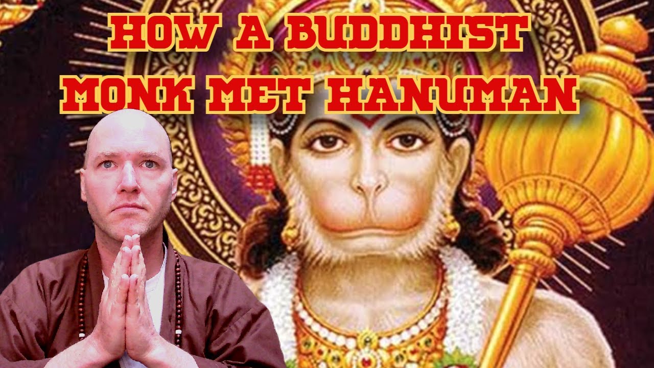 A BUDDHIST MONK MEETS LORD HANUMAN - The Marriage of Emptiness and ...