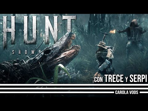 HUNT SHOWDOWN #17 🤠🧟 con TRECE y SERPI