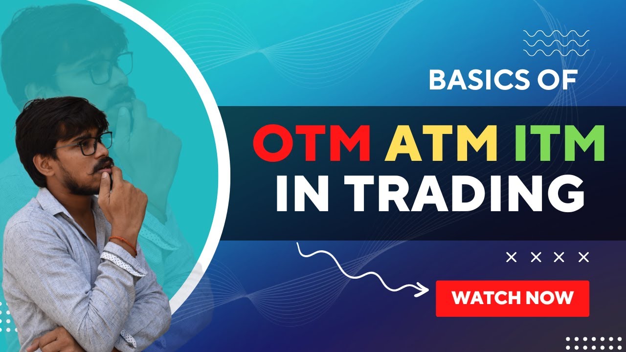 ATM/OTM/ITM - How To Trade In Options Buying | Trader Tyson - YouTube