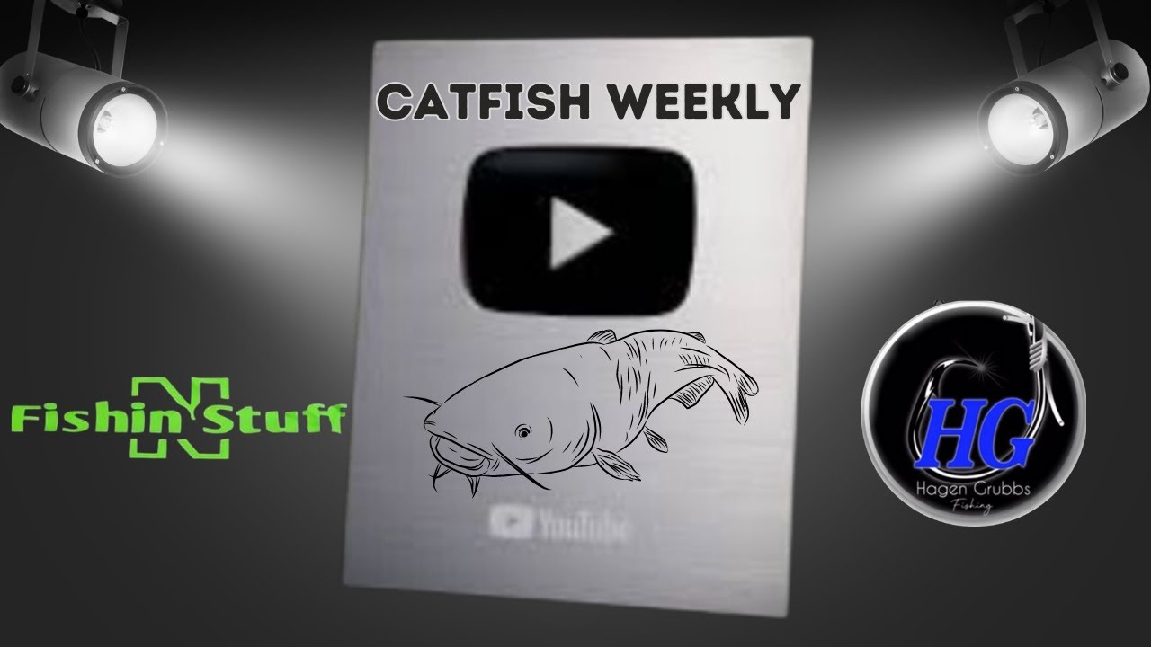 Catfish Weekly 490 with Hagen Grubbs Fishing & Fishin N Stuff #AMA - YouTube