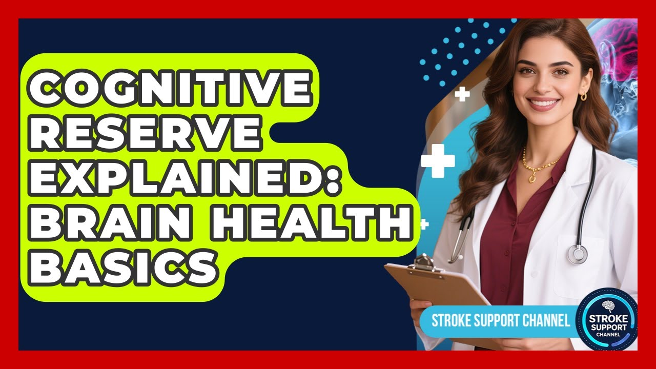 Cognitive Reserve Explained: Brain Health Basics - Stroke Support ...