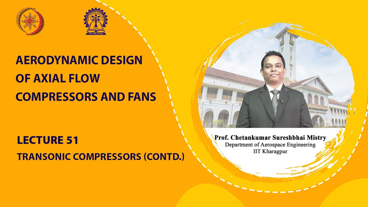 Lecture 51: Transonic Compressors (Contd.) - YouTube