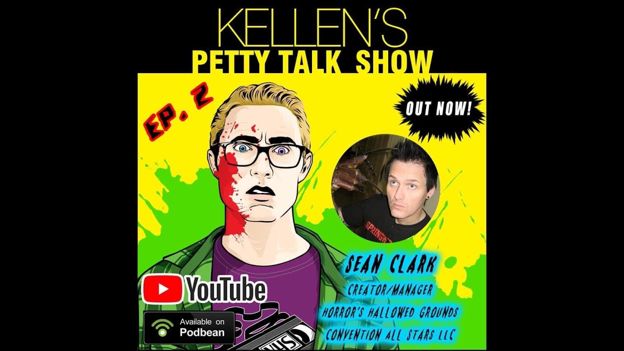 Episode 2 - Sean Clark (Horror's Hallowed Grounds) on Kellen's Petty ...