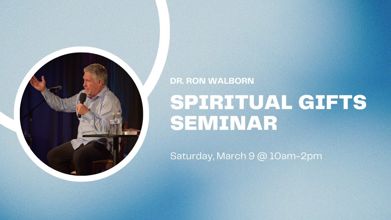 Spiritual Gifts Seminar by Dr. Ron Walborn - YouTube