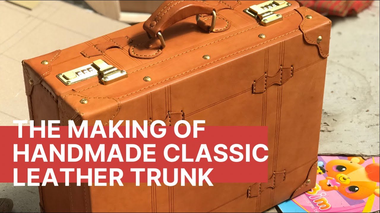 The Making of Handmade Leather Trunk by KIAS LEATHER - YouTube