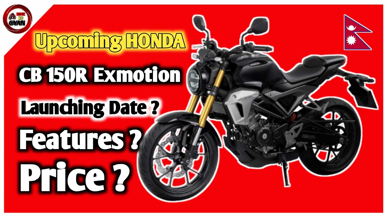 Honda Cb150r Exmotion Launch Date In Nepal | Reviewmotors.co