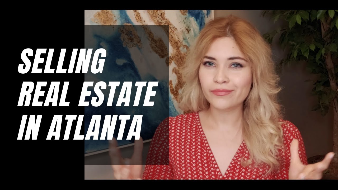Selling Real Estate in Atlanta - YouTube
