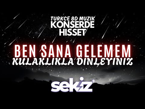 Mela Bedel - Ben Sana Gelemem | Türkçe 8D Müzik🎧