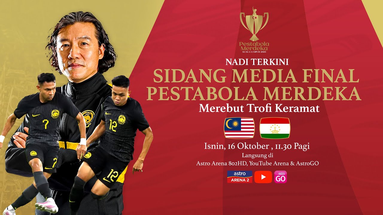 Final Pestabola Merdeka 2023 : Sidang Media Malaysia lwn Tajikistan ...