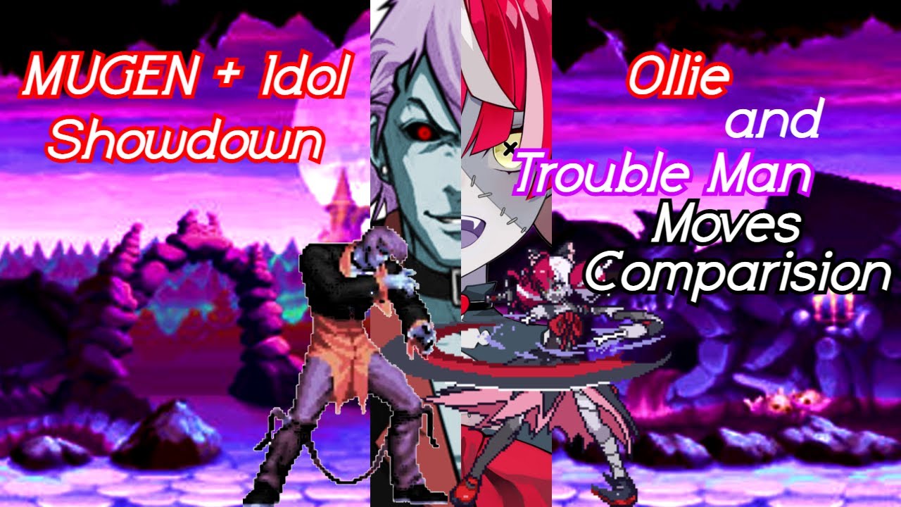 MUGEN + Idol Showdown: Ollie and Trouble Man Moves Comparison - YouTube