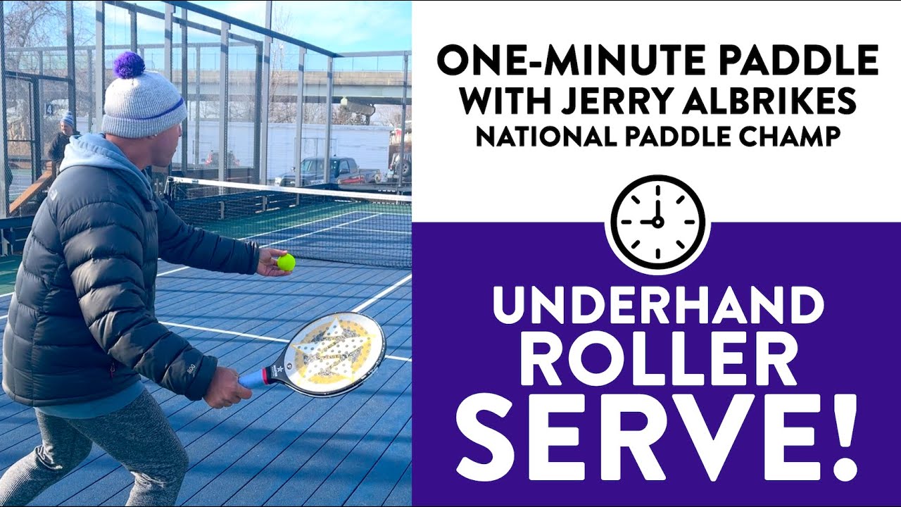 One-Minute Paddle — The Underhand Roller Serve! - YouTube