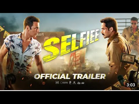 SELFIEE। full movie | Akshay Kumar, Emraan, Nushratt, Diana | Raj Mehta ...