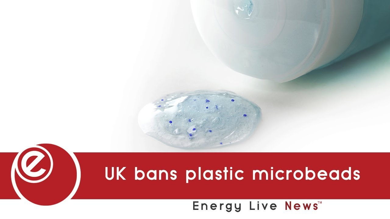 UK bans plastic microbeads | Energy Live News - YouTube