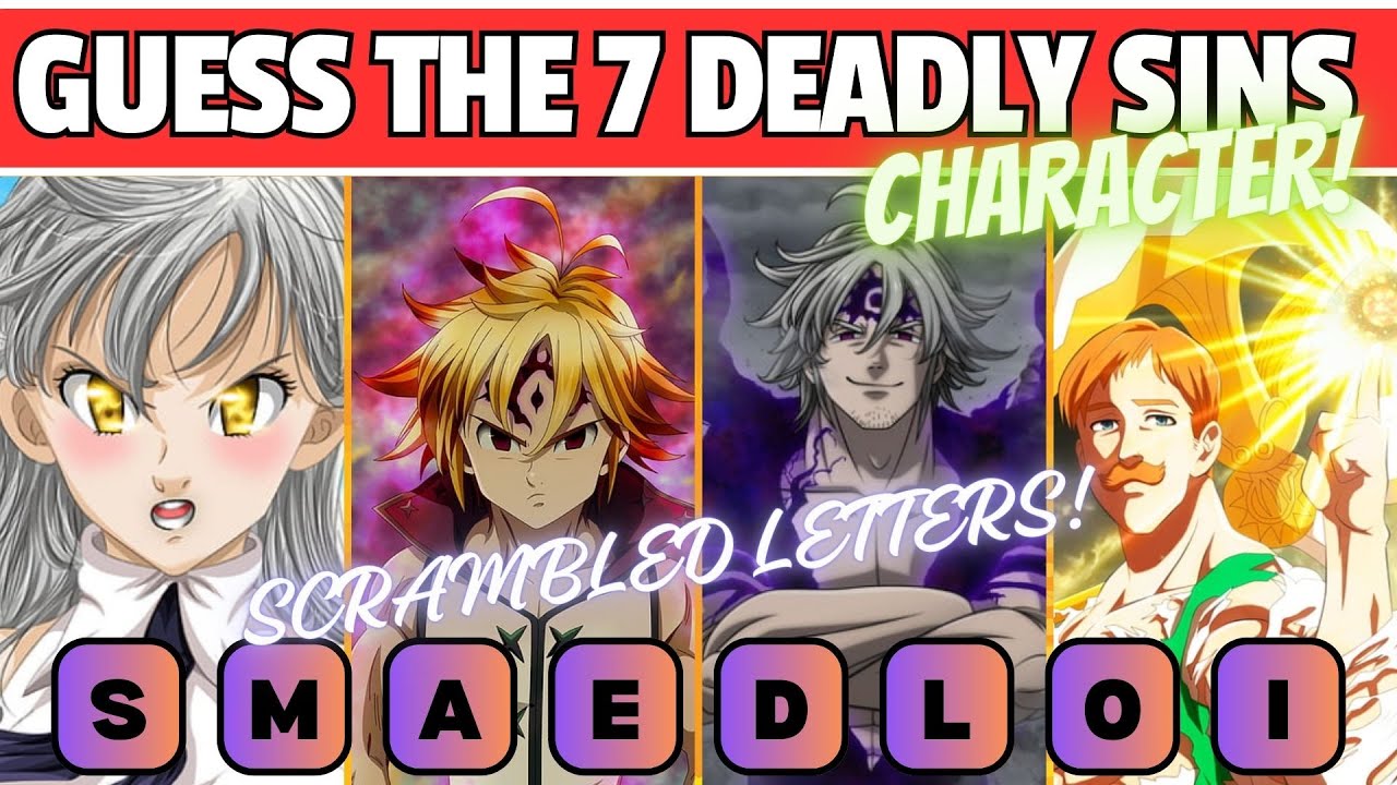 Guess the 7 Deadly Sins Characters | Scrambled Letters | Meliodas ...