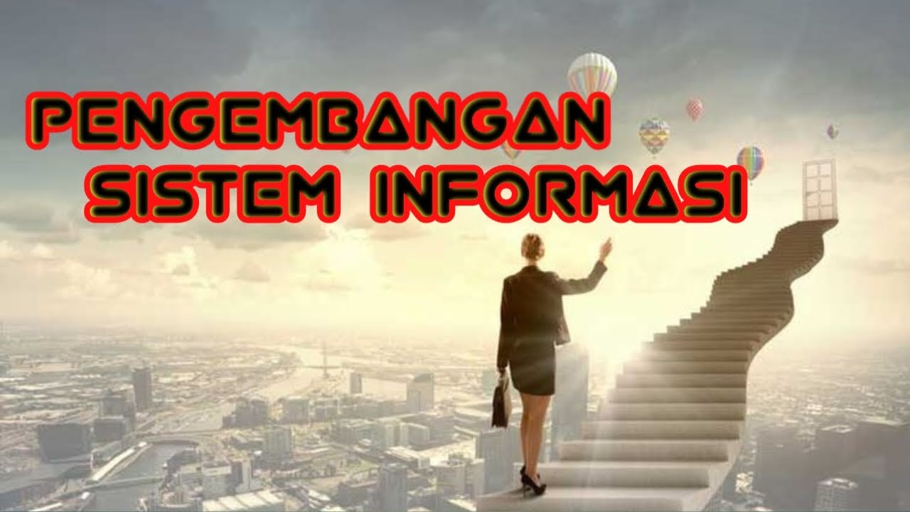 Dasar-dasar Pengembangan Sistem Informasi [MIS-SIM-Tech-Dev] - YouTube