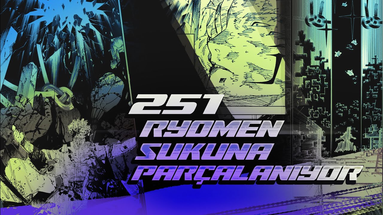RYOMEN SUKUNA PARÇALANIYOR | JUJUTSU KAISEN 251. BÖLÜM İNCELEMESİ - YouTube
