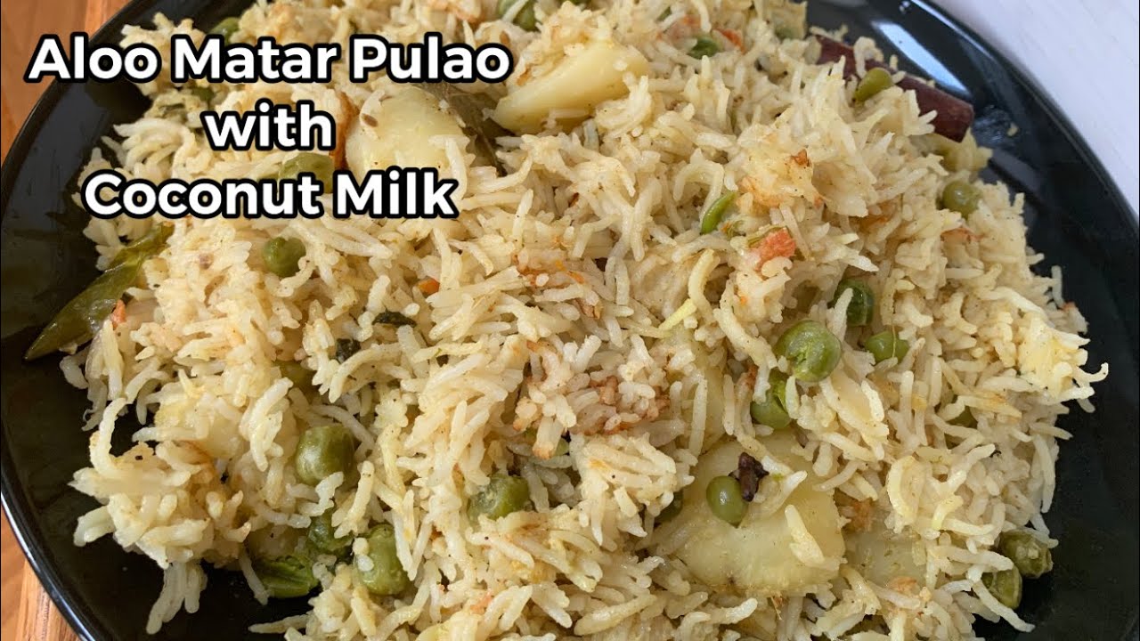 Quick 15 minutes Aloo Matar Pulao with Coconut milk Recipe in pressure ...