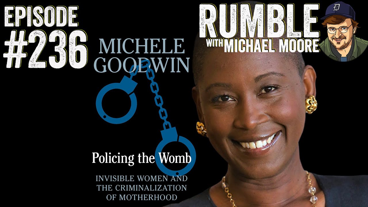 Policing The Womb (feat. Dr. Michele Goodwin) | Ep. 236: Rumble with ...