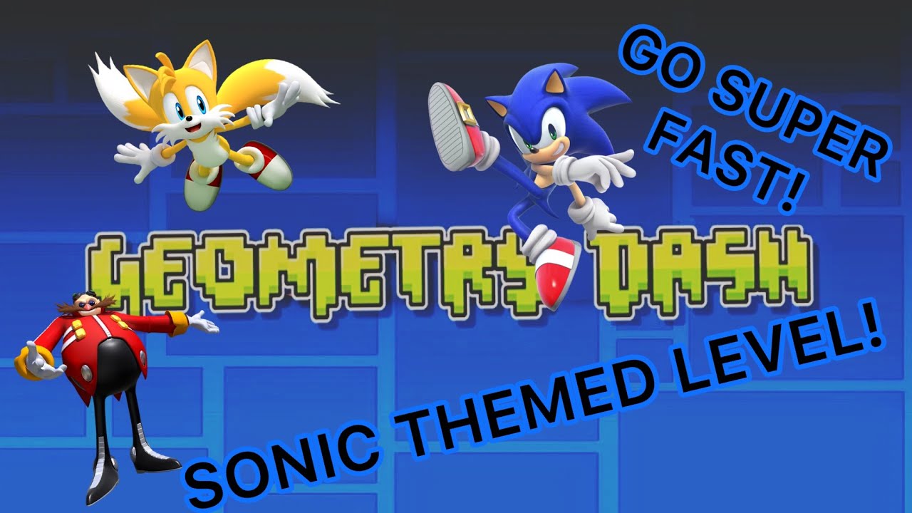 Sonic Themed Geometry Dash Super Fast Level! - YouTube