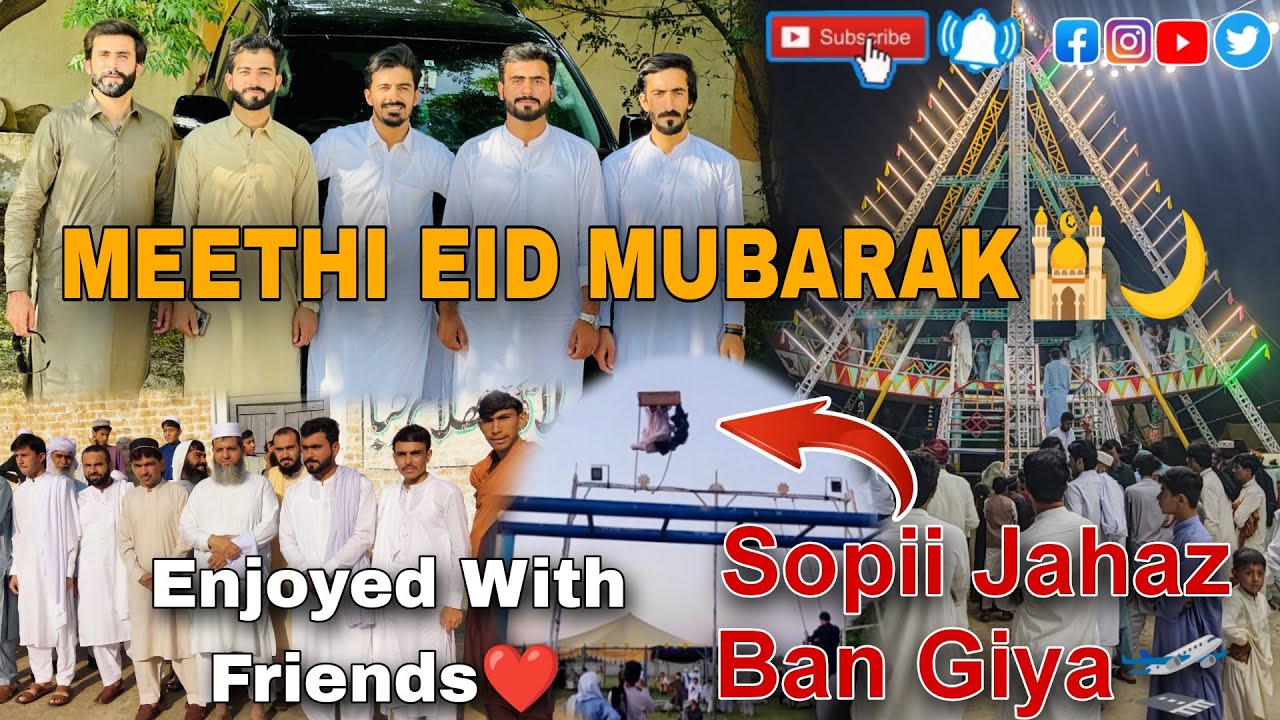 MEETHI EID MUBARAK | Enjoyed with Friends ️| Vlog 10 | Shabii Marwat ...