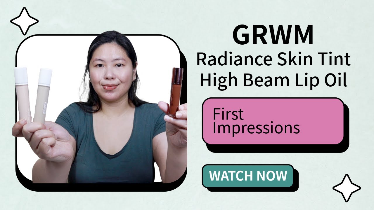 GRWM Radiance Skin Tint + Lip Oil First Impressions | #DiyosaLife TV # ...