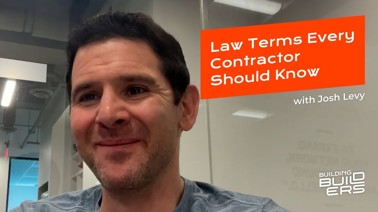 Construction Law Terms Every Contractor Should Know with Josh Levy ...