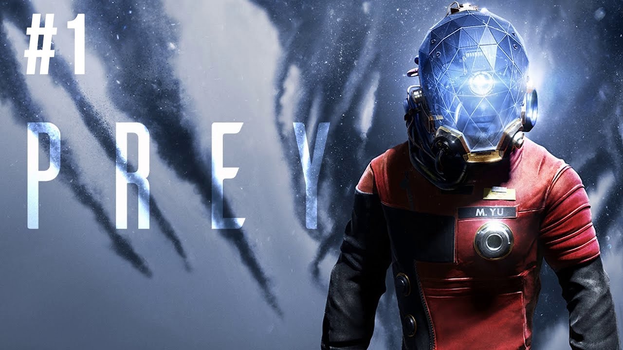 Prey (игра, 2017) 1 серия Полное прохождение игры - Стрим - YouTube