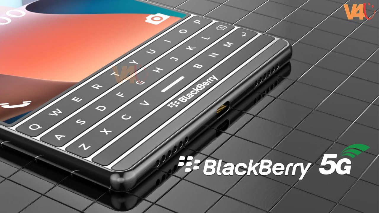 Blackberry 5G First Look, Release Date, Price, Launch Date, Features ...
