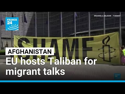 EU hosts Taliban officials for migrant talks amid protests from rights groups • FRANCE 24 English