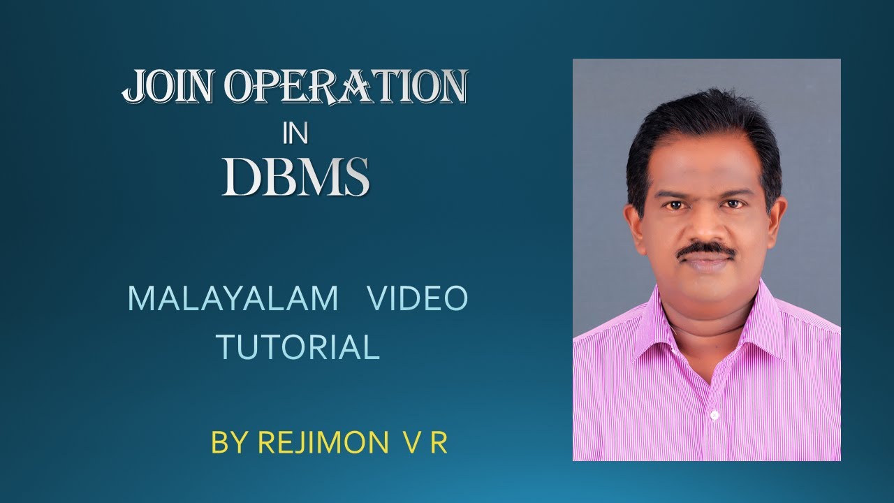 Join Operations Relational Algebra 7 Dbms Malayalam Video Tutorial By Rejimon V R