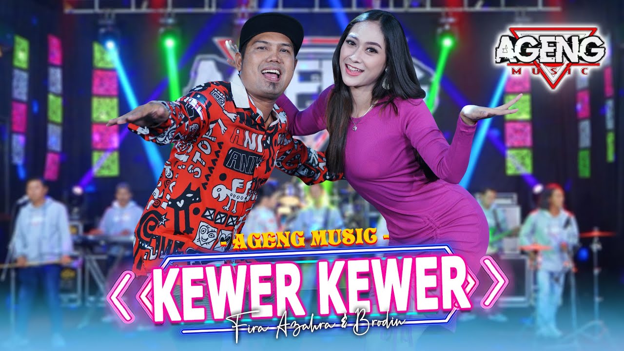 KEWER KEWER - Fira Azahra ft Brodin Ageng Music (Official Live Music ...