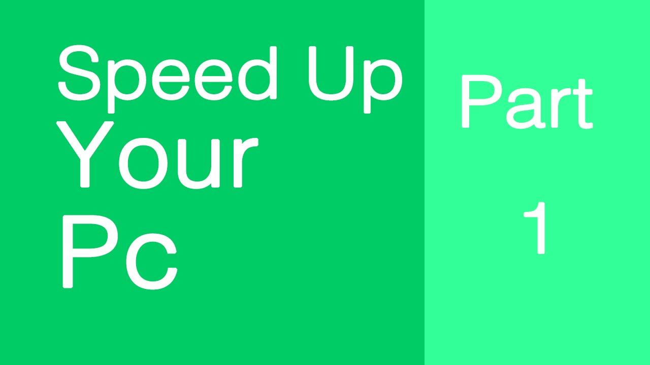 How to speed up your computer (Part 1) | how to speed up windows 7 ...