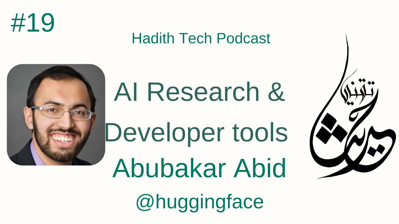 Hadith tech: Abubakar Abid AI, Research and developer tools - YouTube