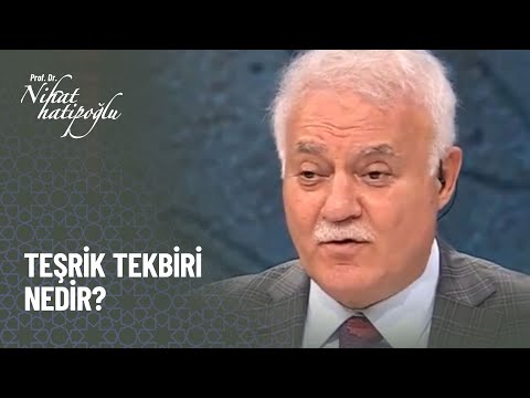 Teşrik tekbiri yapılması gerekli midir? - Nihat Hatipoğlu İle Kurban Bayramı Özel