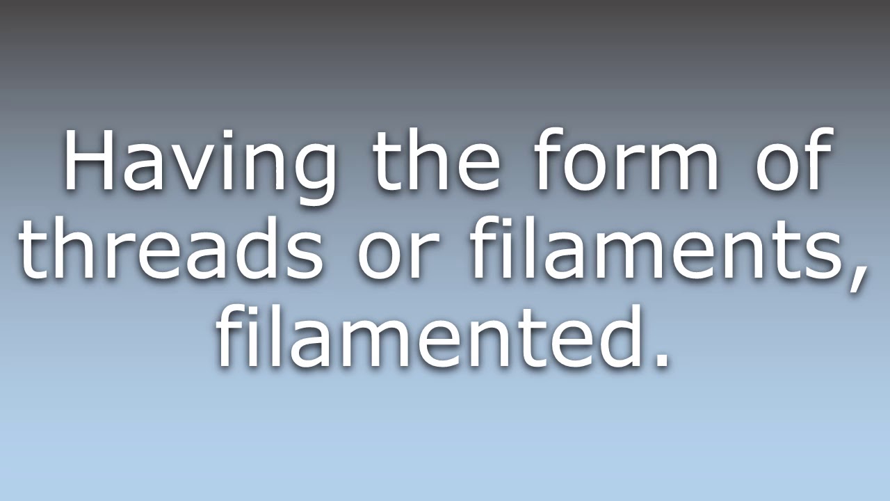 What does Filamentous mean? - YouTube