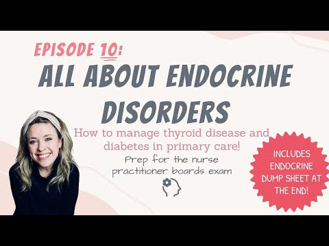 ALL ABOUT ENDOCRINE DISORDERS| Thyroid Disease & Diabetes| Nurse Practitioner Boards Prep