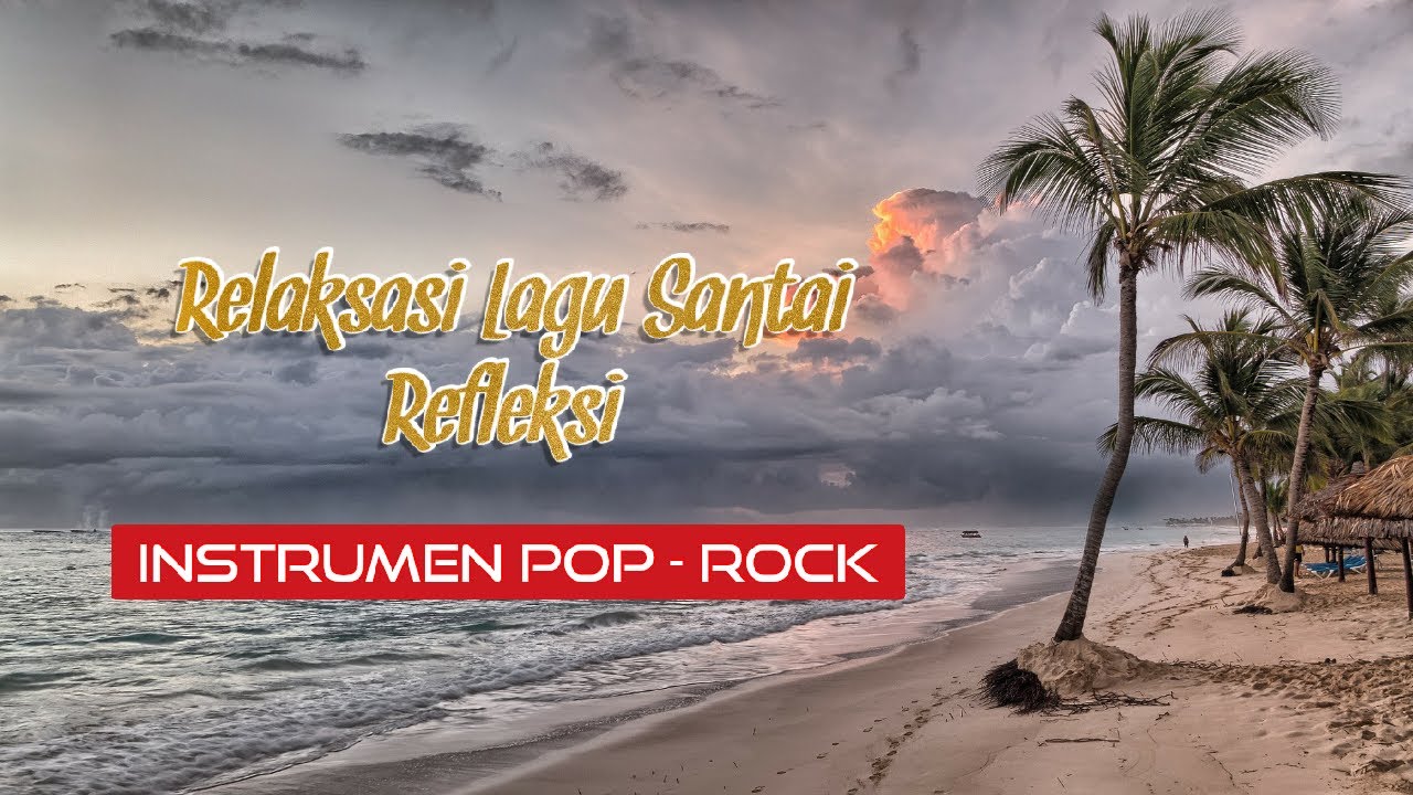 Lagu Instrumen Relaksasi Santai | Refleksi - YouTube