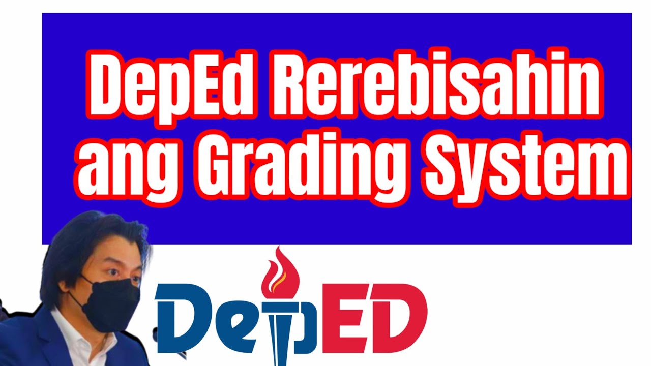 JUST IN! DEPED TO REVISE GRADING SYSTEM - YouTube