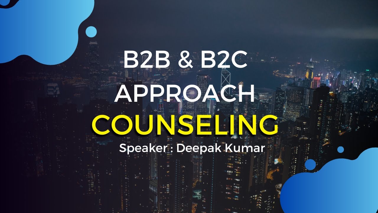 B2B & B2C APPROACH- BY DEEPAK KUMAR - YouTube