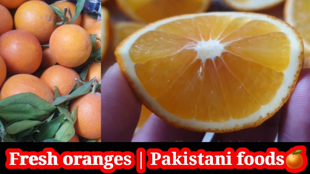 Fresh oranges🍊🍊 | Pakistani foods - YouTube