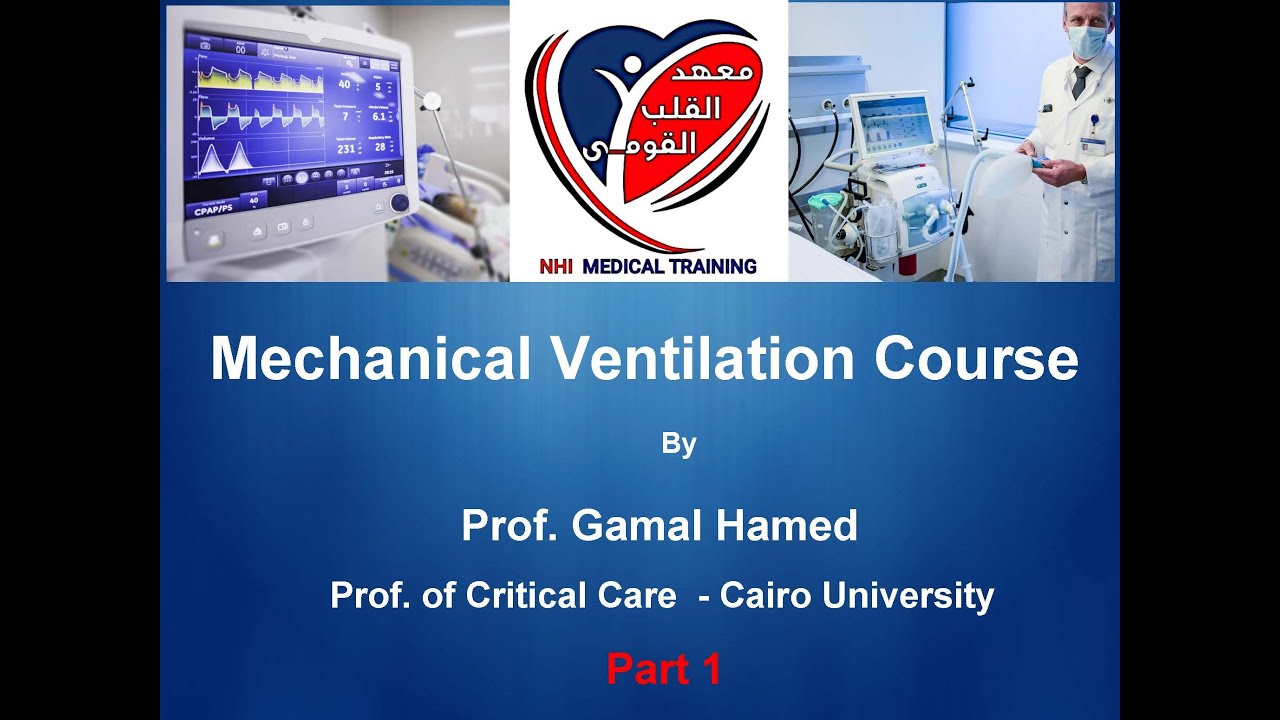 Mechanical Ventilation Course Part 1 ( National Heart Institute Medical ...