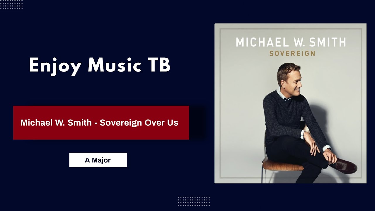 Michael W. Smith - Sovereign Over Us (Piano Tutorial) - YouTube